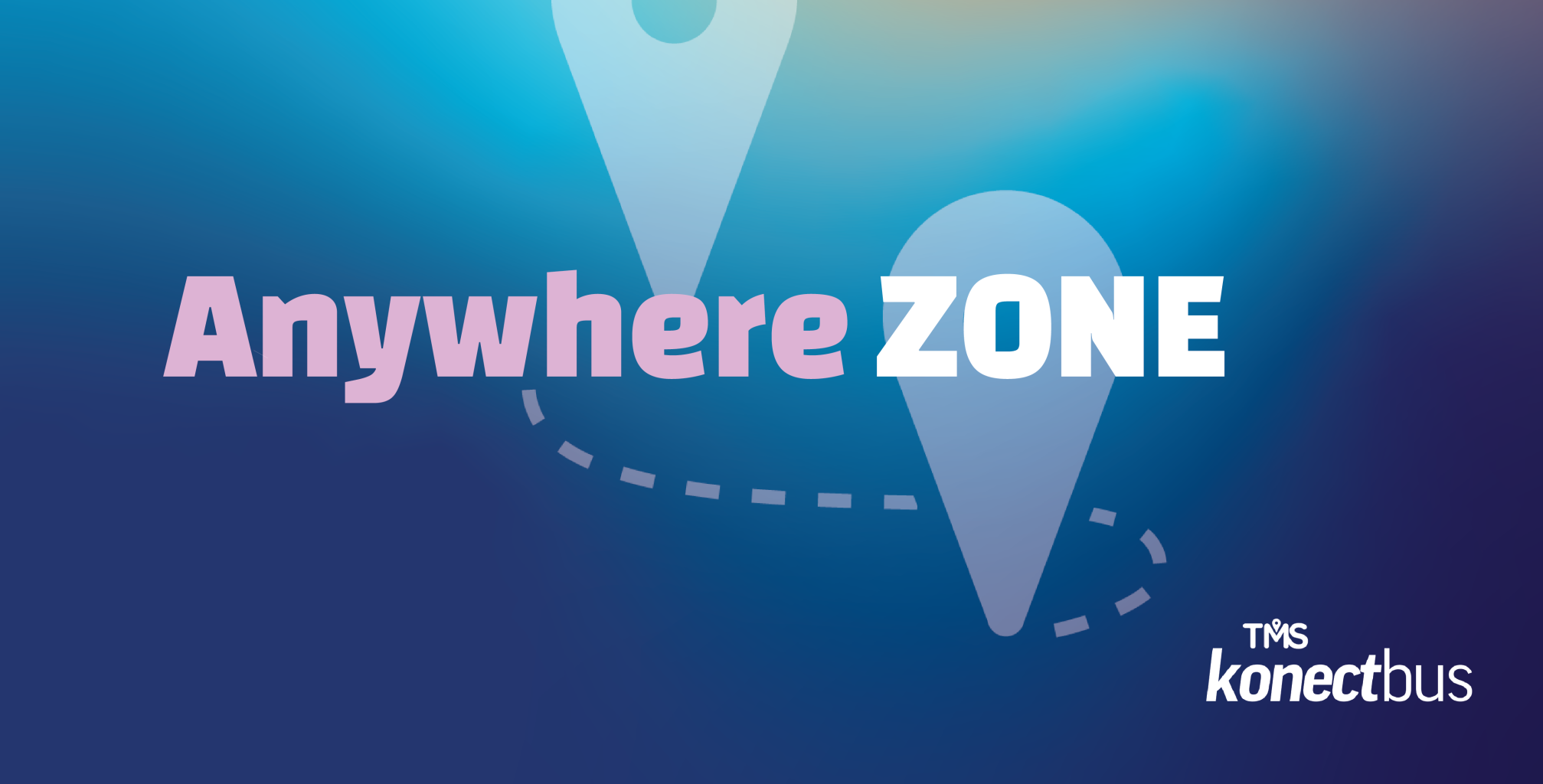 Anywhere Zone - Explore the Entire Network - konectbus